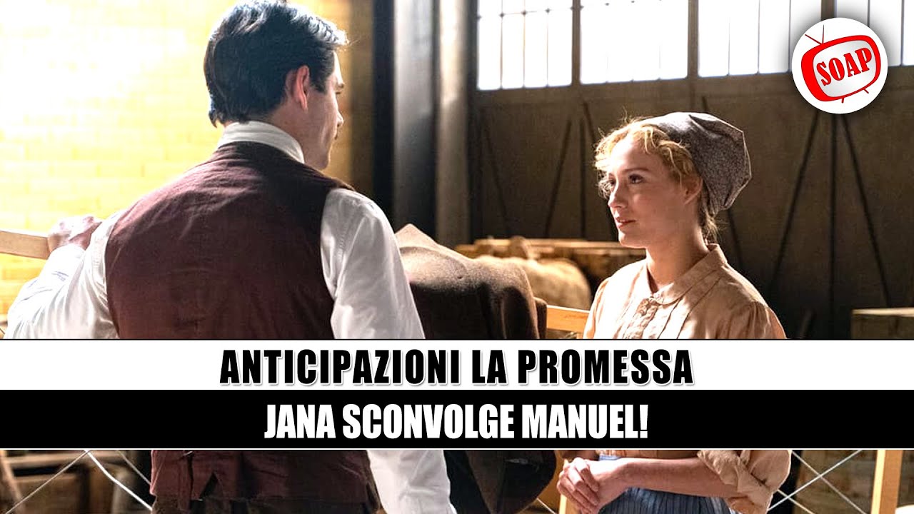 La Promessa, Anticipazioni: Jana Sconvolge Manuel!