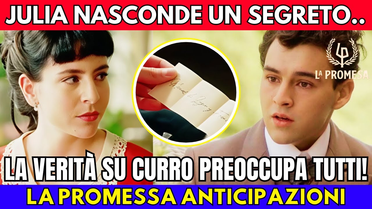 LA PROMESA ANTICIPAZIONI - JULIA NASCONDE UN SEGRETO.. LA VERITÀ SU ...